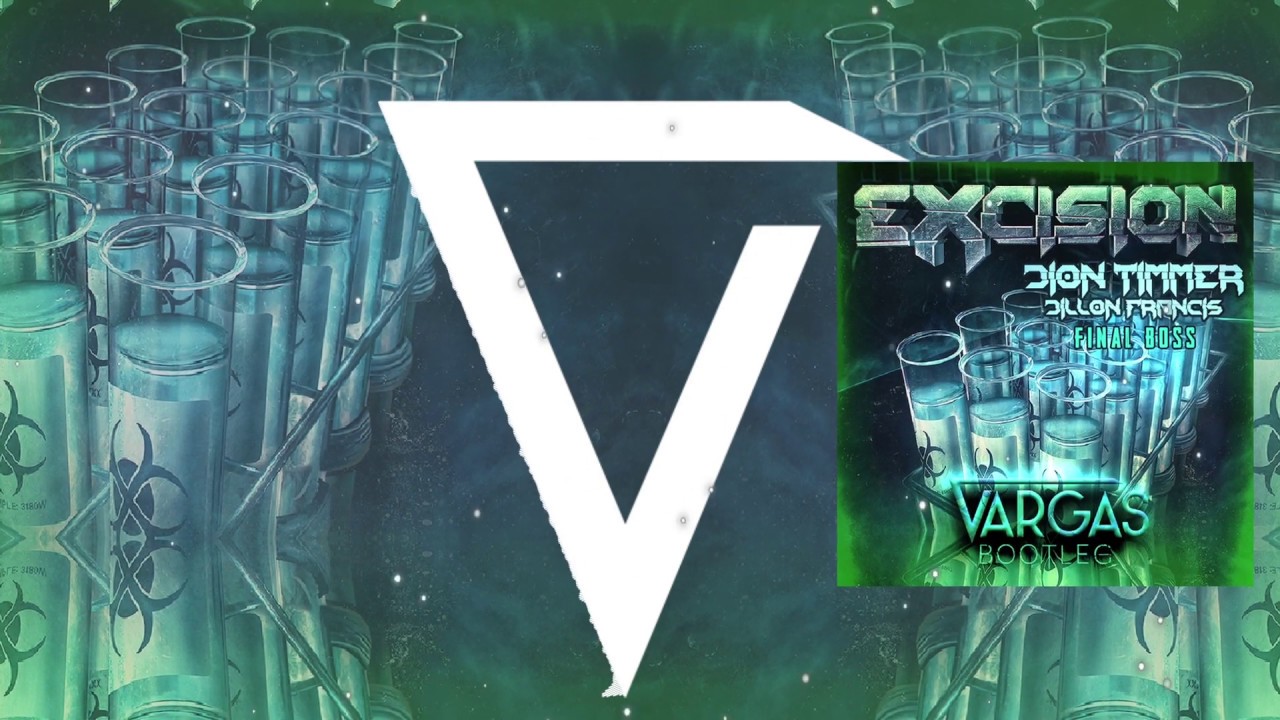 Excision X Dion Timmer X Dillon Francis - Final Boss (VARGAS Bootleg ...