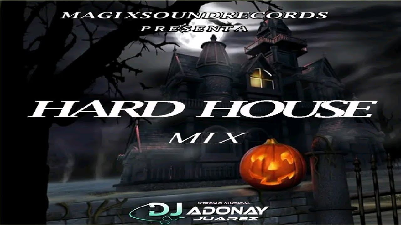 Hard House Mix (DJ Adonay Juarez) - Magix Sound Records - YouTube