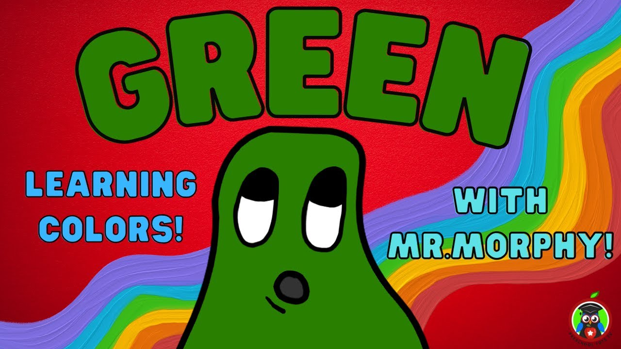Educational Kids Videos | The Color Green | Learn Colors with Mr ...
