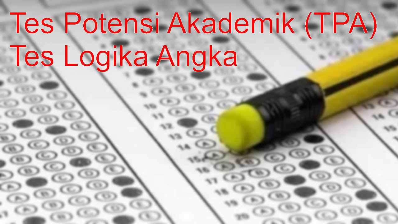 Tes Potensi Akademik (TPA) Terbaru - Tes Logika Angka - YouTube