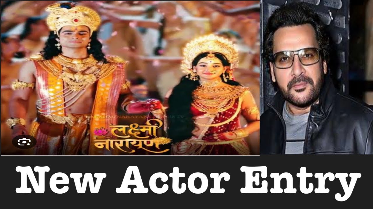 Laxmi Narayan serial mein New Actor Entry details - YouTube