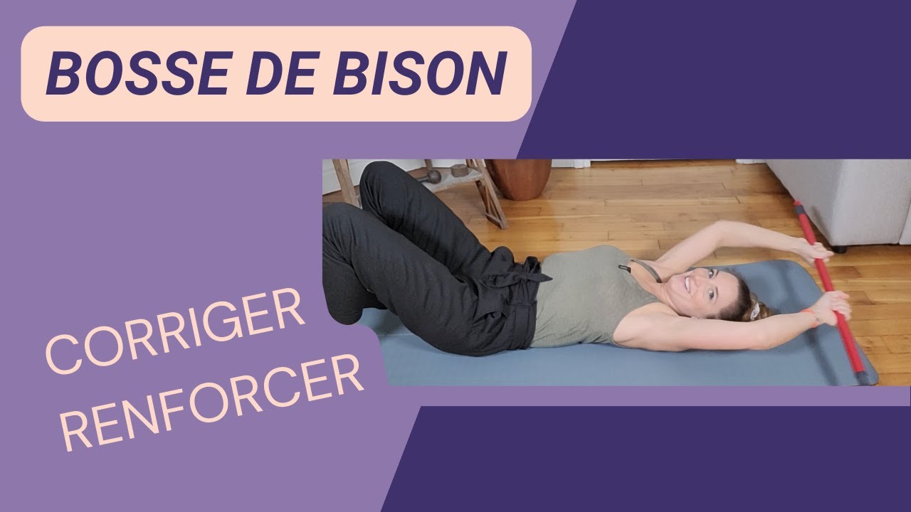 BOSSE DE BISON : comment corriger et renforcer - YouTube