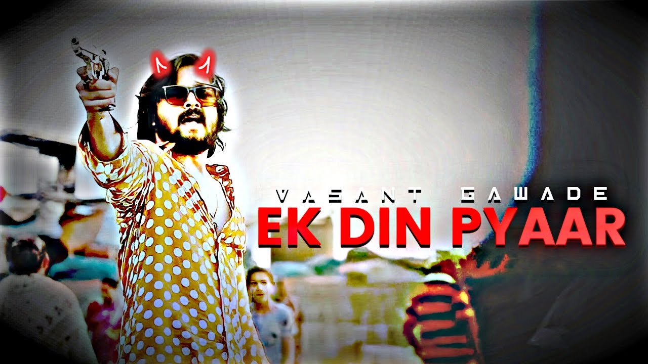 Vasant Gawade 😈🔥 - Ek Din Pyaar Mc Stan | Bhuvan Bam Attitude Status # ...