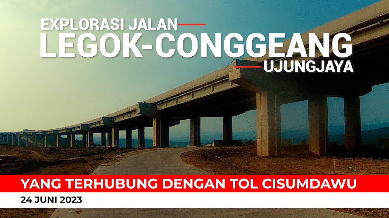 Eksplorasi Jalan Legok-Conggeang-Ujungjaya: Mengintip Kondisi Terkini ...