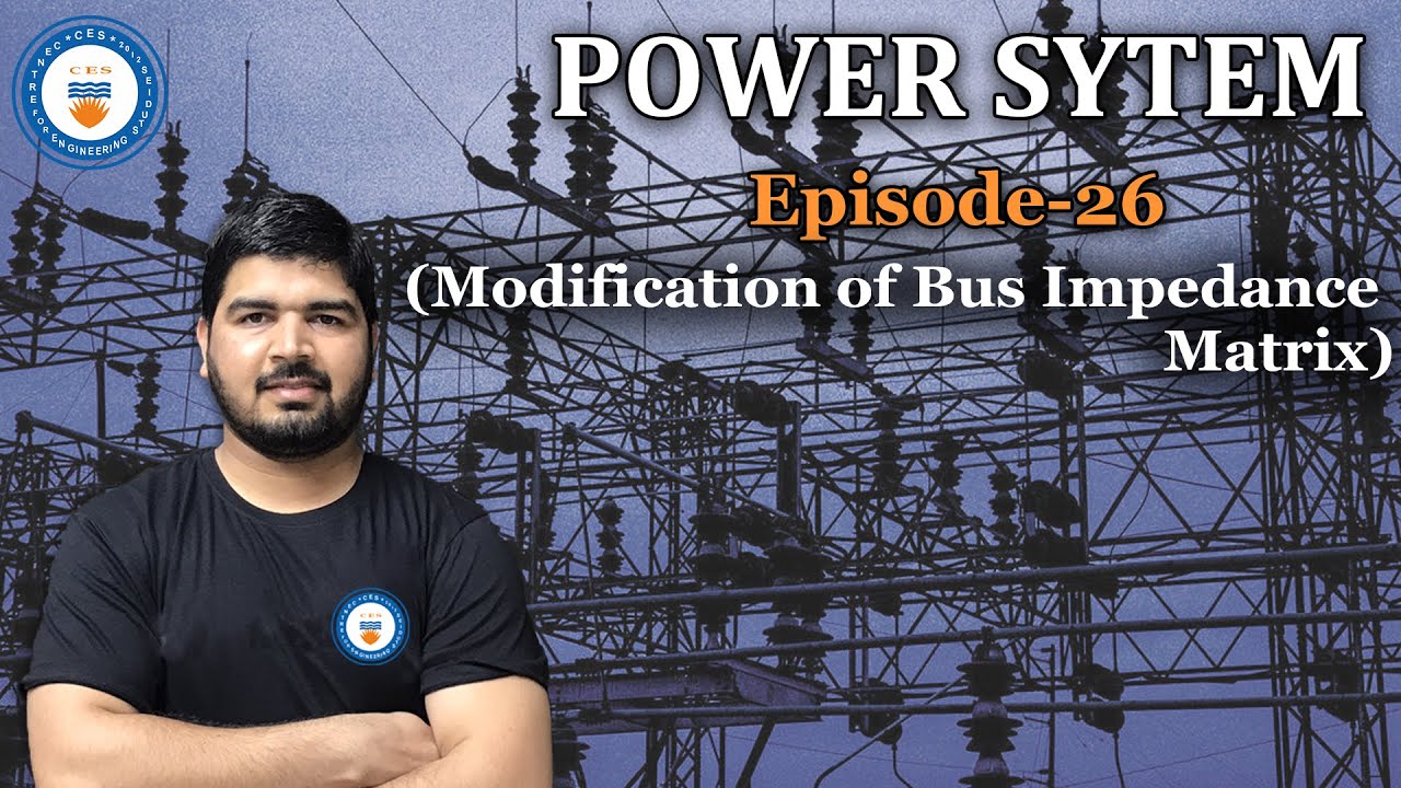 Power System-Episode 26 (Modification of Bus Impedance Matrix)|GATE ...