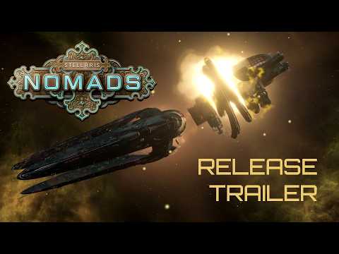 Stellaris: Nomads | Release Trailer