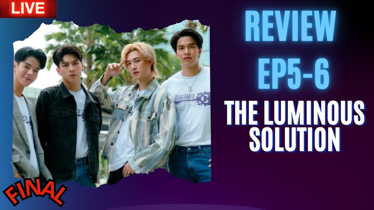 🔴"THE LUMINOUS SOLUTION" UM FINAL AUDACIOSO, MAS... É O QUÊ?? - REVIEW (Ep5-6) I BLMANÍACOS ...