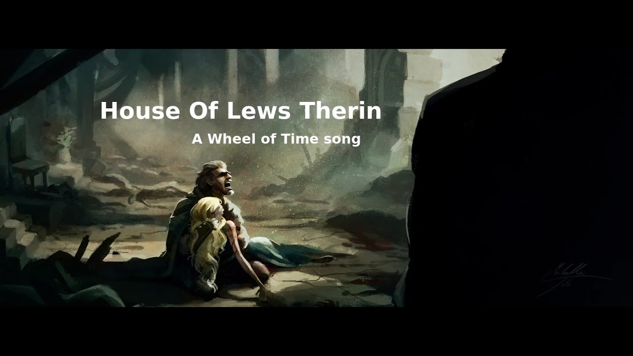 House of Lews Therin - A Wheel of Time parody song - YouTube