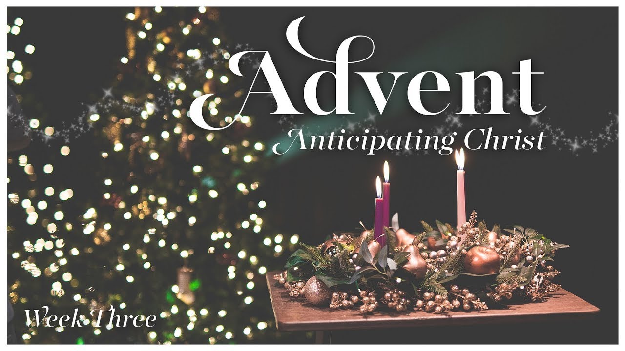 Advent | Celebrate His Arrival | Week #3 - YouTube