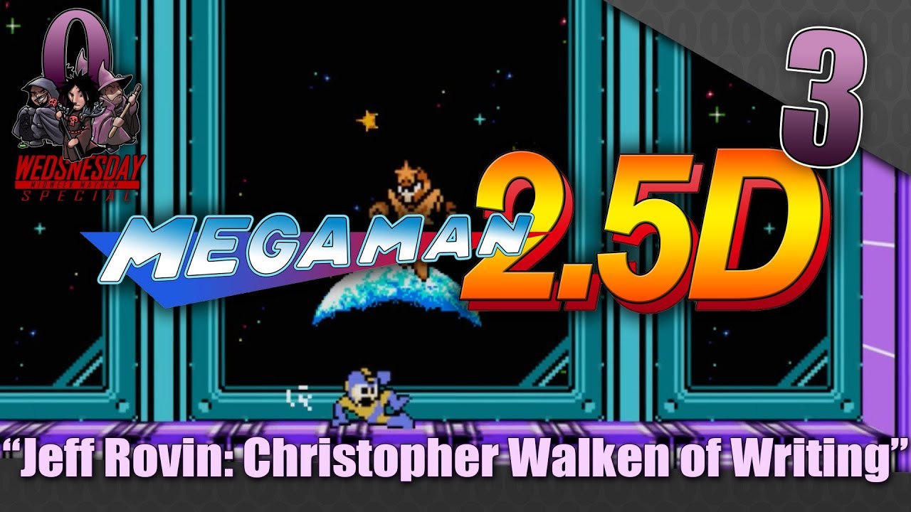 WedSNESday Special: Let's Play Mega Man 2.5D - Episode 3 - Jeff Rovin ...