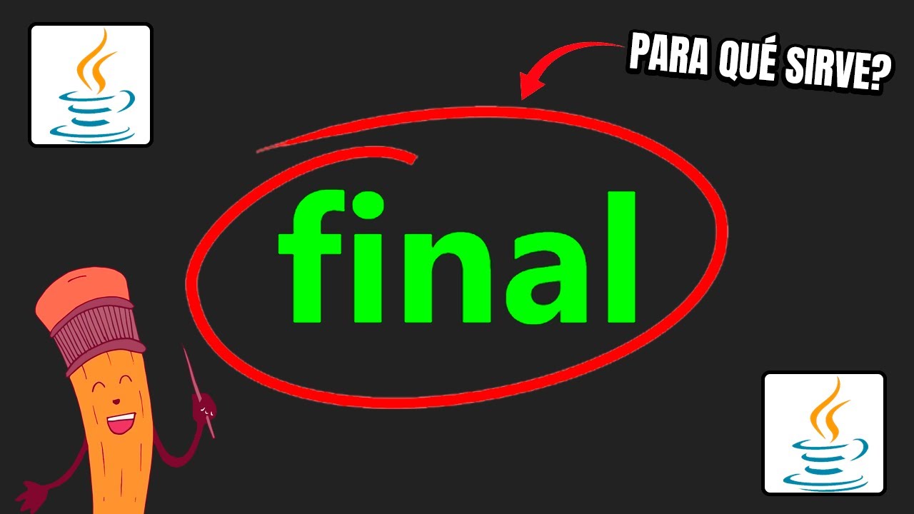 ⛔ ¿Qué es la palabra clave 'FINAL' en Java? | Curso Maestro de JAVA 🔥Episodio #25 - YouTube