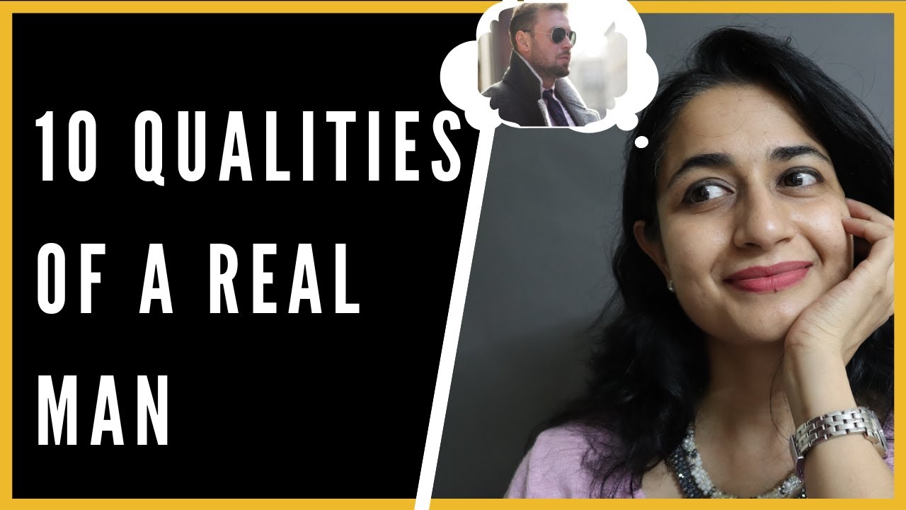 10 Qualities of a Real Man? | Do you have these? - YouTube