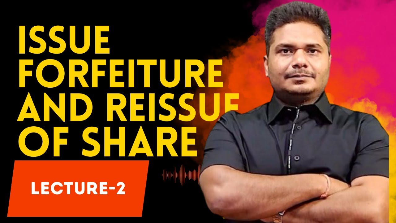 FORFEITURE OF SHARE || CA FOUNDATION || PRABHAT PATHAK CLASSES - YouTube