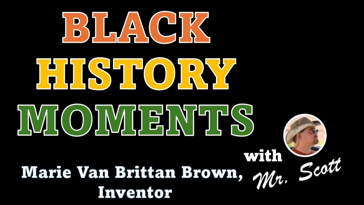 Black History Moments ~ Marie Van Brittan Brown - YouTube