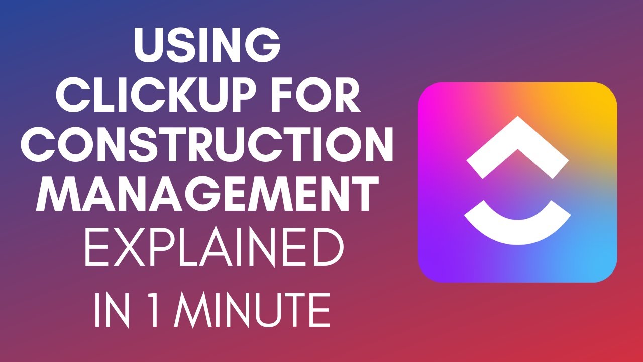 How To Use Clickup For Construction Management (2025) - YouTube