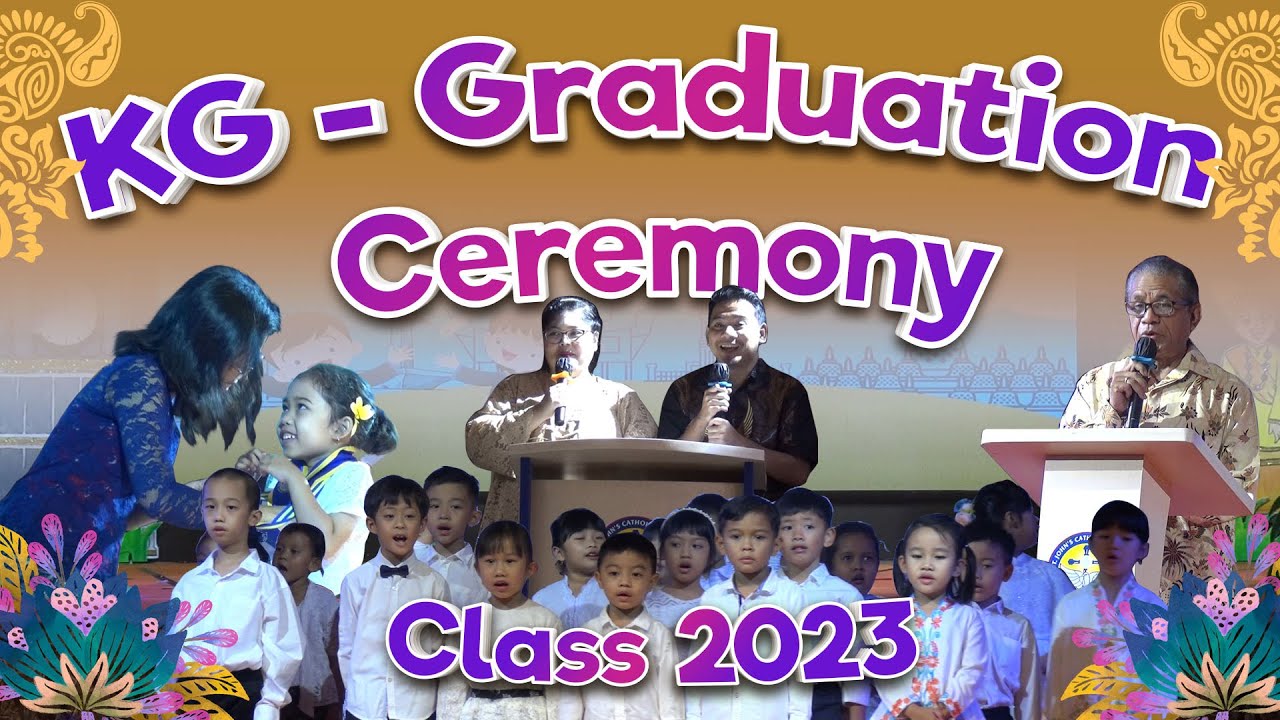 Graduation Ceremony of Class 2023 - Kindergarten Department, BSD Campus ...