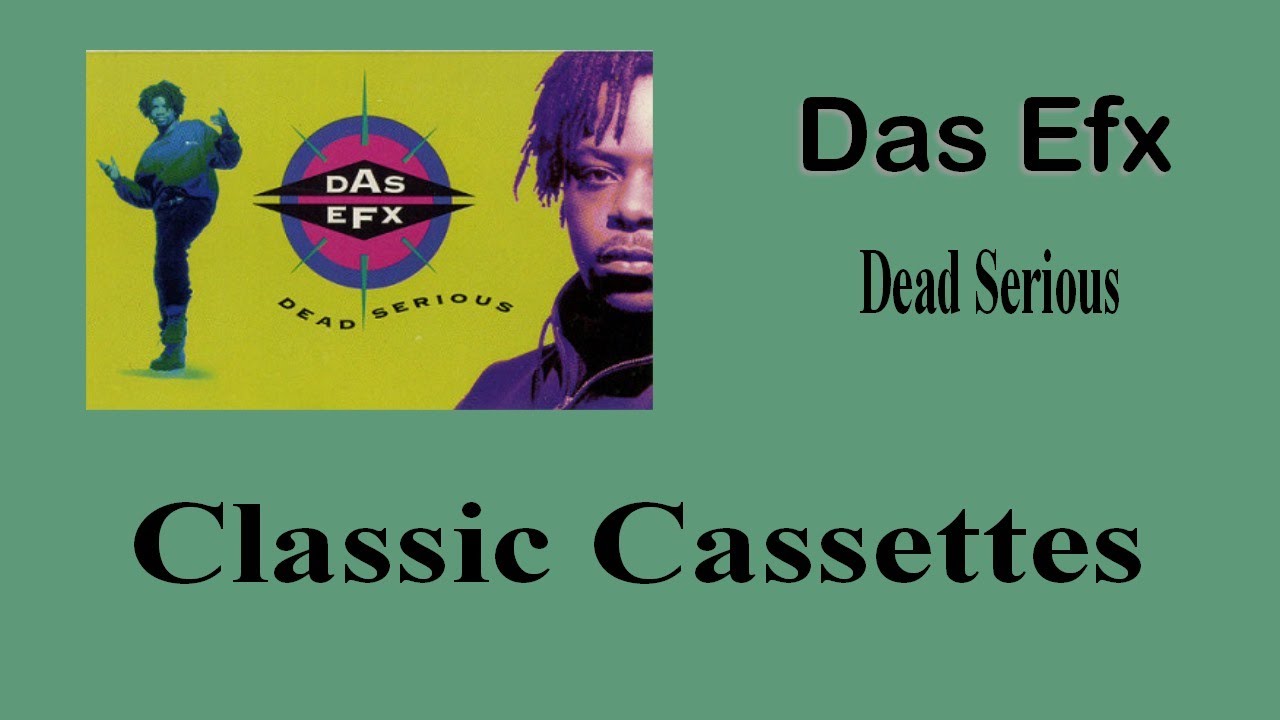 Das Efx - Dead Serious - Collecting Cassettes - YouTube