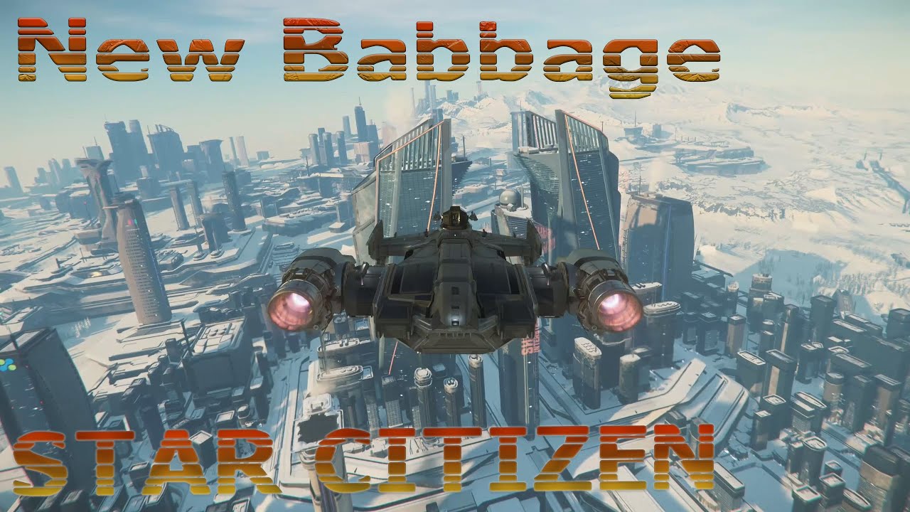 Star Citizen| New Babbage - YouTube