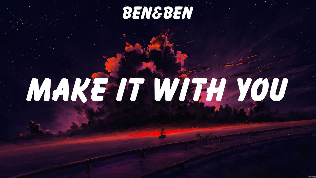 Ben&Ben - Make It With You (Lyrics) Parokya Ni Edgar, Justin Vasquez ...