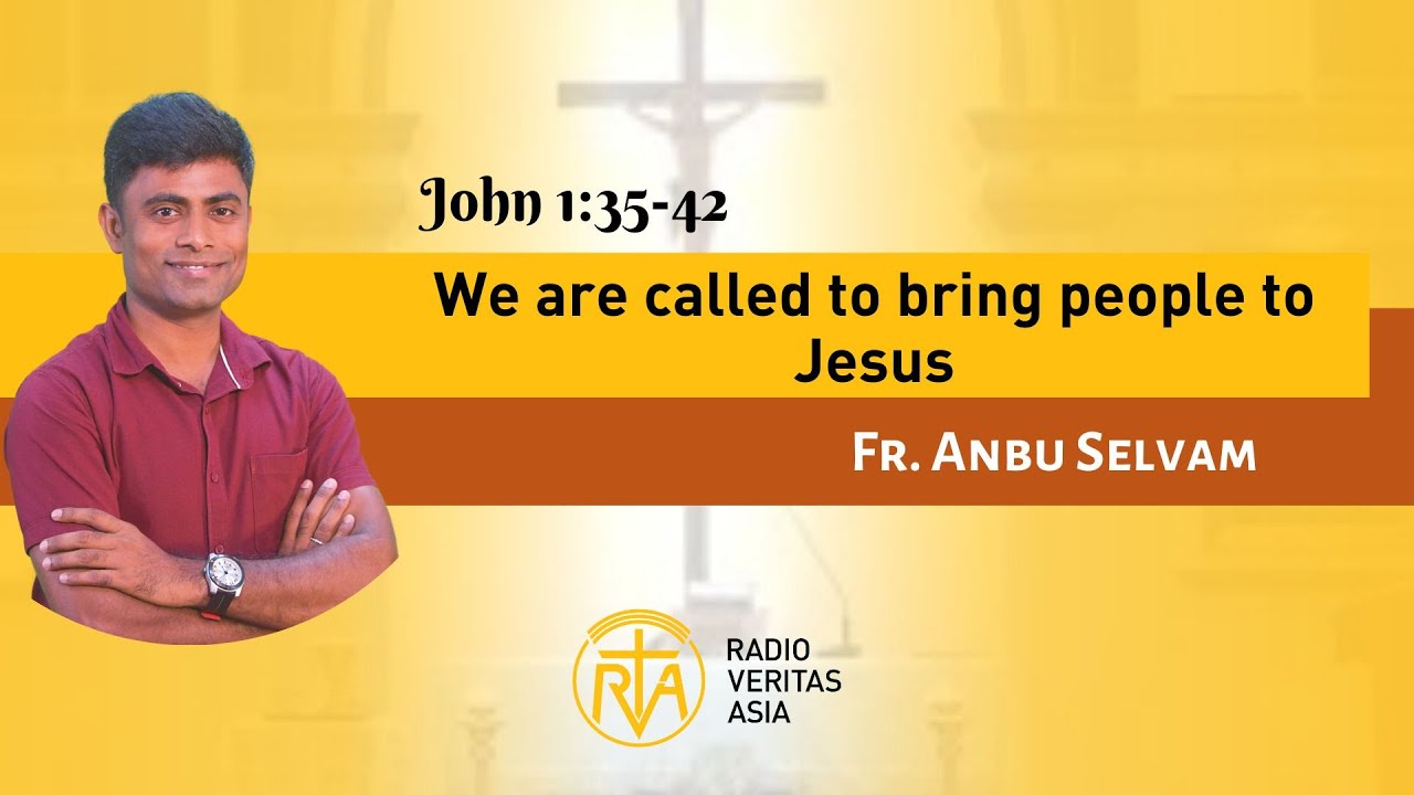 We are called to bring people to Jesus (John 1:35-42) | Homily of the ...