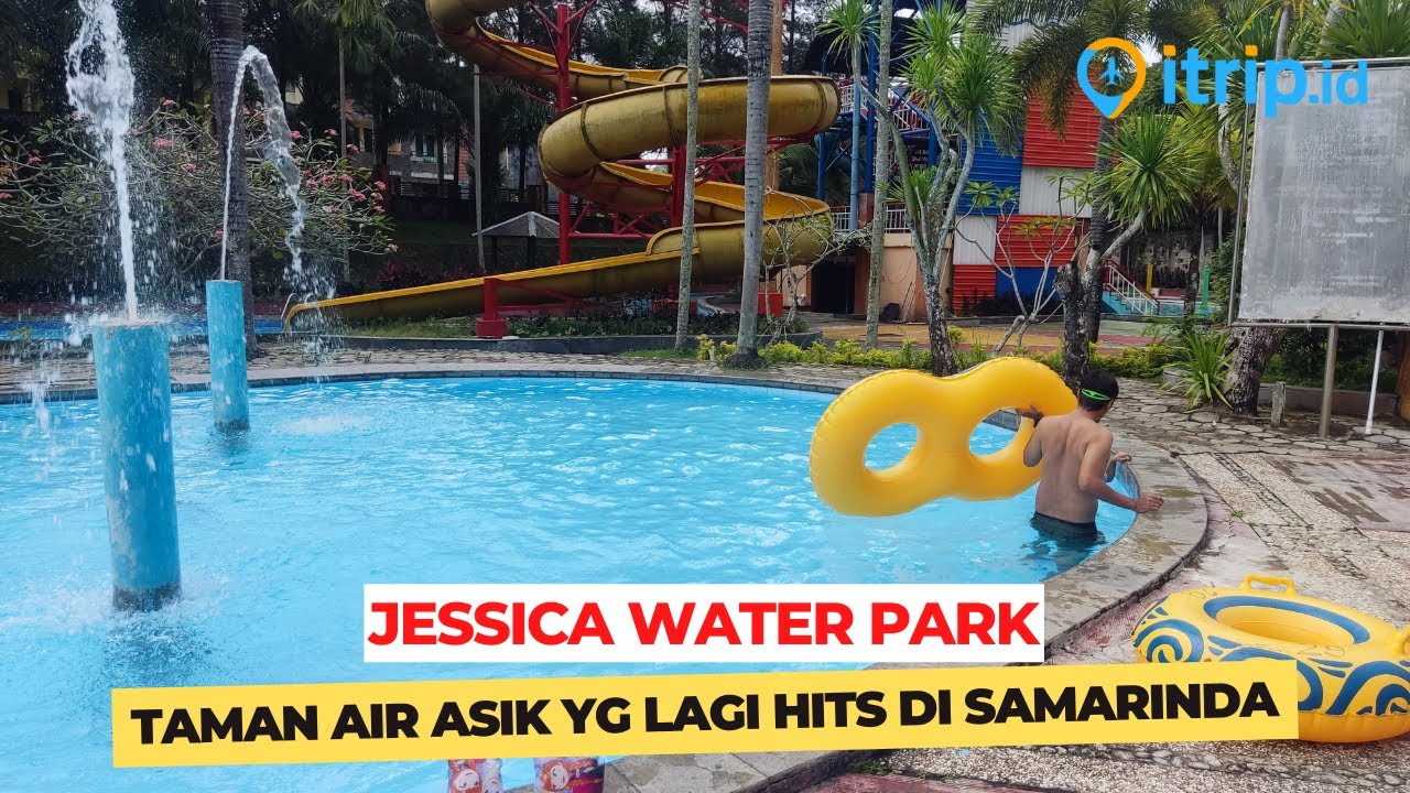 Jessica Water Park, Taman Rekreasi Air Favorit Liburan Keluarga di ...