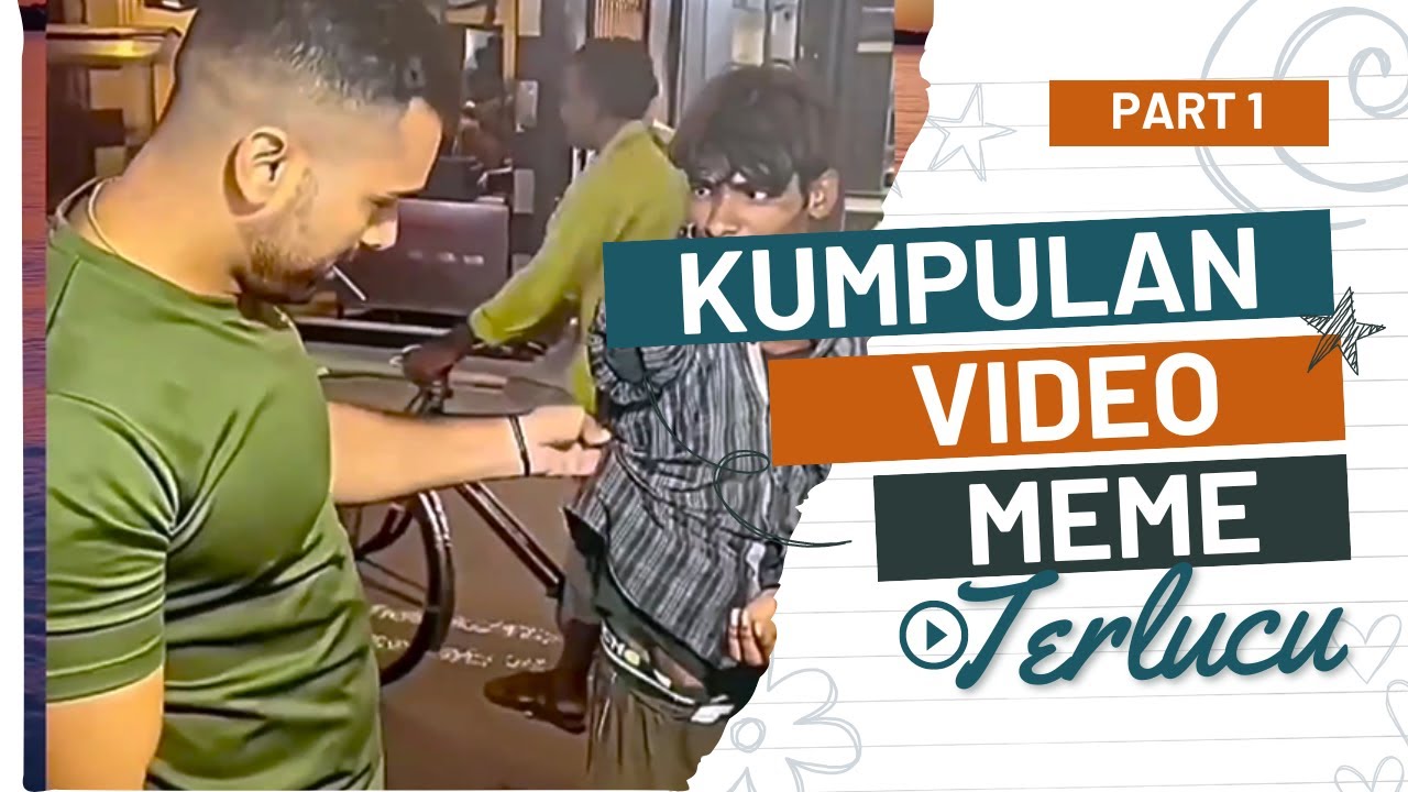 KUMPULAN VIDEO MEME LUCU | Part 1 | NGAKAK PARAH !!!!!! - YouTube