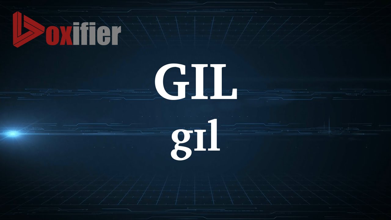 English Pronunciation of Gil - Voxifier.com - YouTube