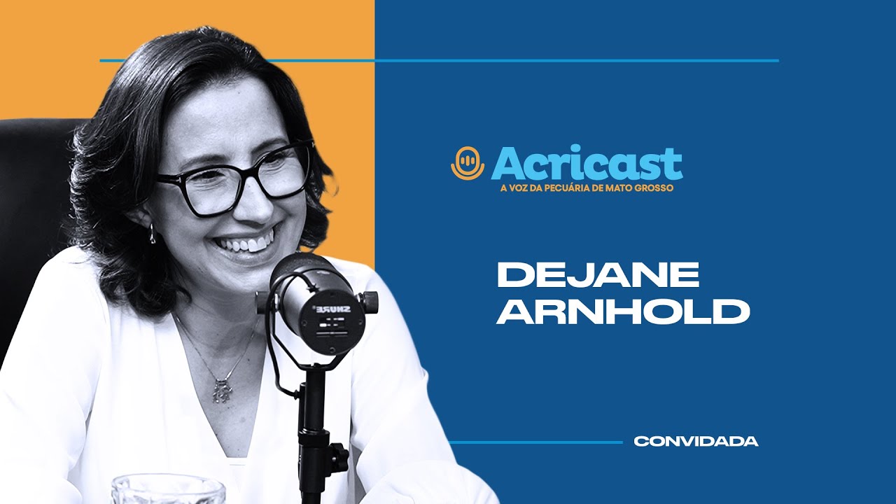 ACRICAST #22 - Dejane Arnhold - YouTube