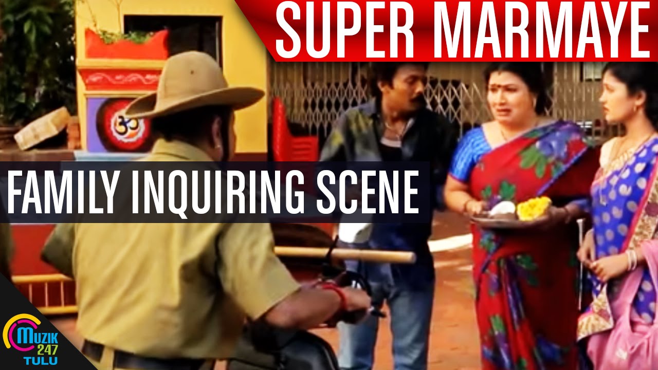 Super Marmaye Tulu Movie || Family Inquiring Scene - YouTube