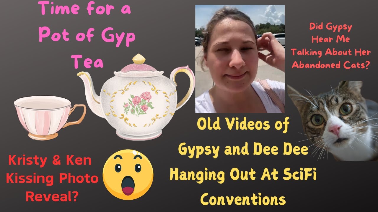 Gypsy Rose Blanchard - Time for A Pot of GypTea - Ken & Kristy Kissing ...
