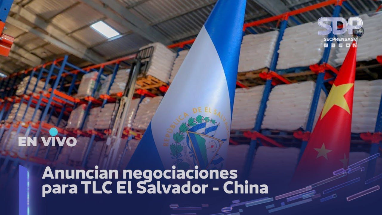 Anuncian negociaciones para TLC El Salvador - China - YouTube