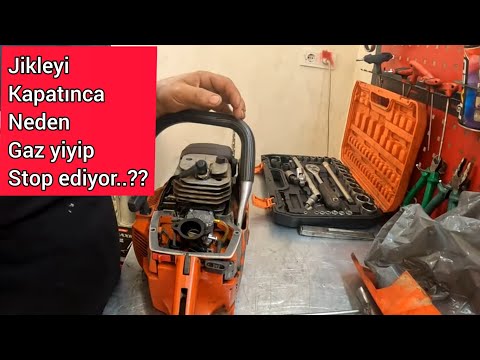 Husqvarna Motorlu Testere çalışıyor stop ediyor / Jikle kapatınca Neden Gaz Yiyip Stop ediyor?