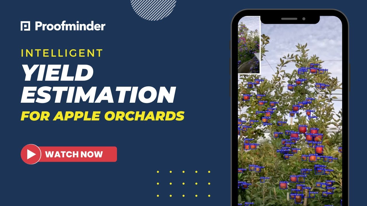 Yield Estimation For Apple Orchards With Proofminder Ai Algorithm Youtube