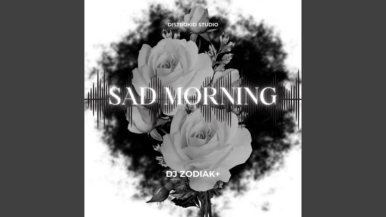 SAD MORNING - YouTube