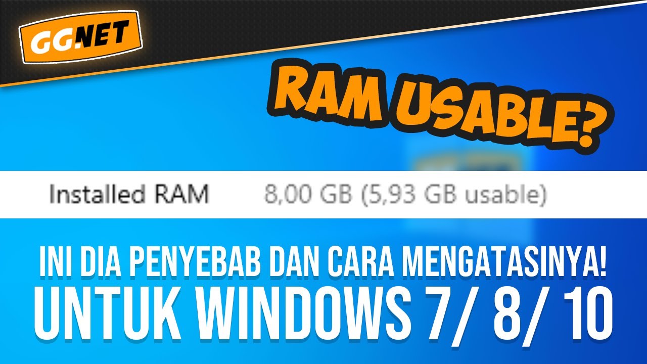 RAM USABLE DI WINDOWS 7/8/10 ? Ini Dia Penyebab dan Cara Mengatasinya ...