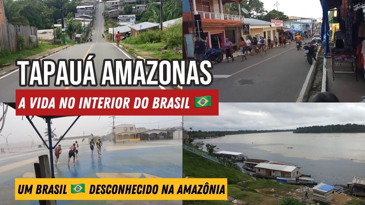 COMO É A VIDA EM TAPAUÁ INTERIOR DO AMAZONAS / um Brasil desconhecido ...