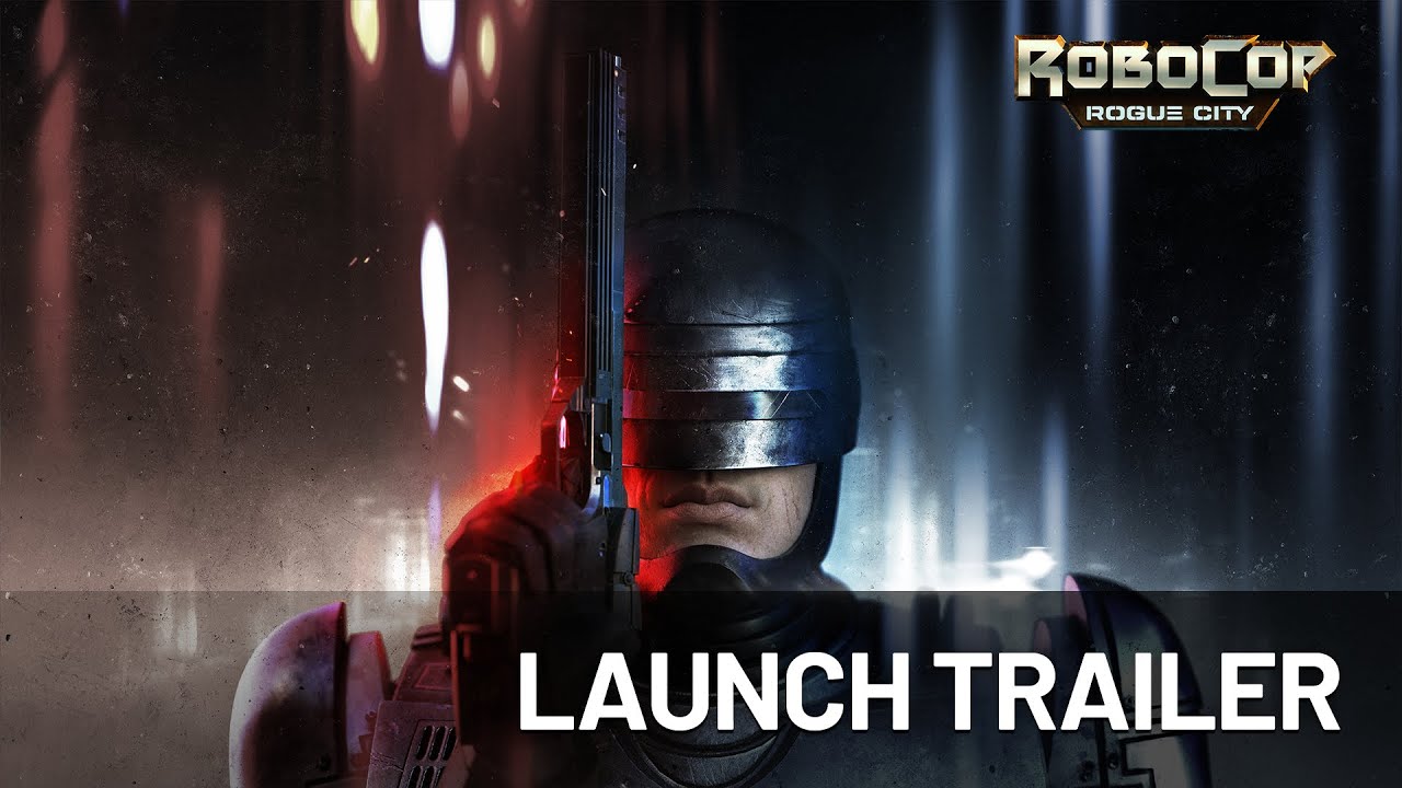 RoboCop: Rogue City | Launch Trailer - YouTube