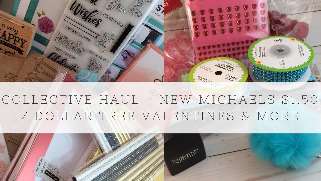 Collective Haul - NEW Michaels 2 for $3 and Dollar Tree Valentine Items ...