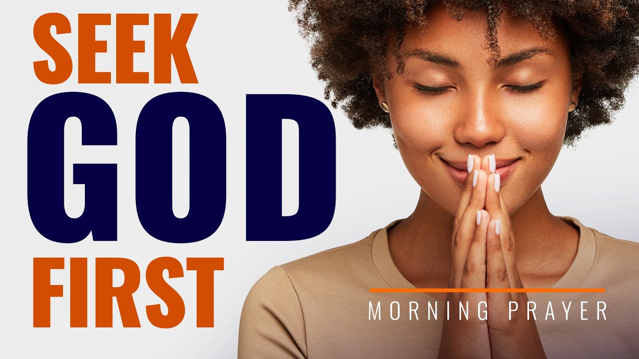 Always Start Your Day with God First | A Blessed Morning Prayer - YouTube