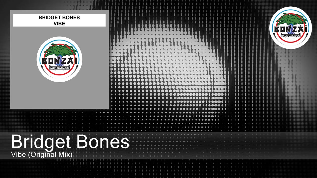 Bridget Bones - Vibe (Original Mix) - YouTube