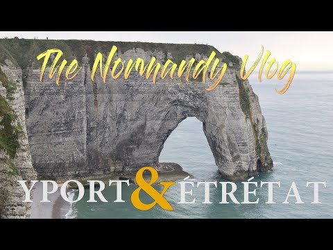 Normandy Vlog: Yport Etretat