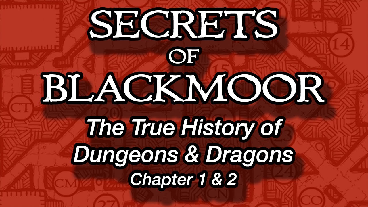 Secrets of Blackmoor - The True History of Dungeons & Dragons ...