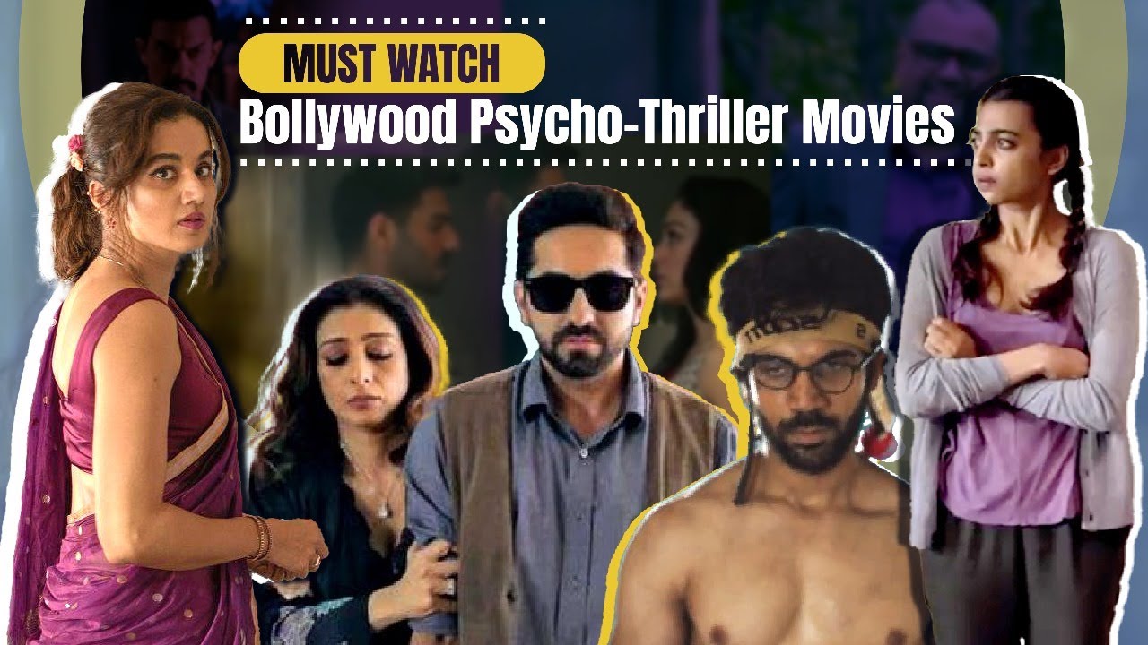 Top Must-Watch Bollywood Psycho-Thriller Films for an Unforgettable ...