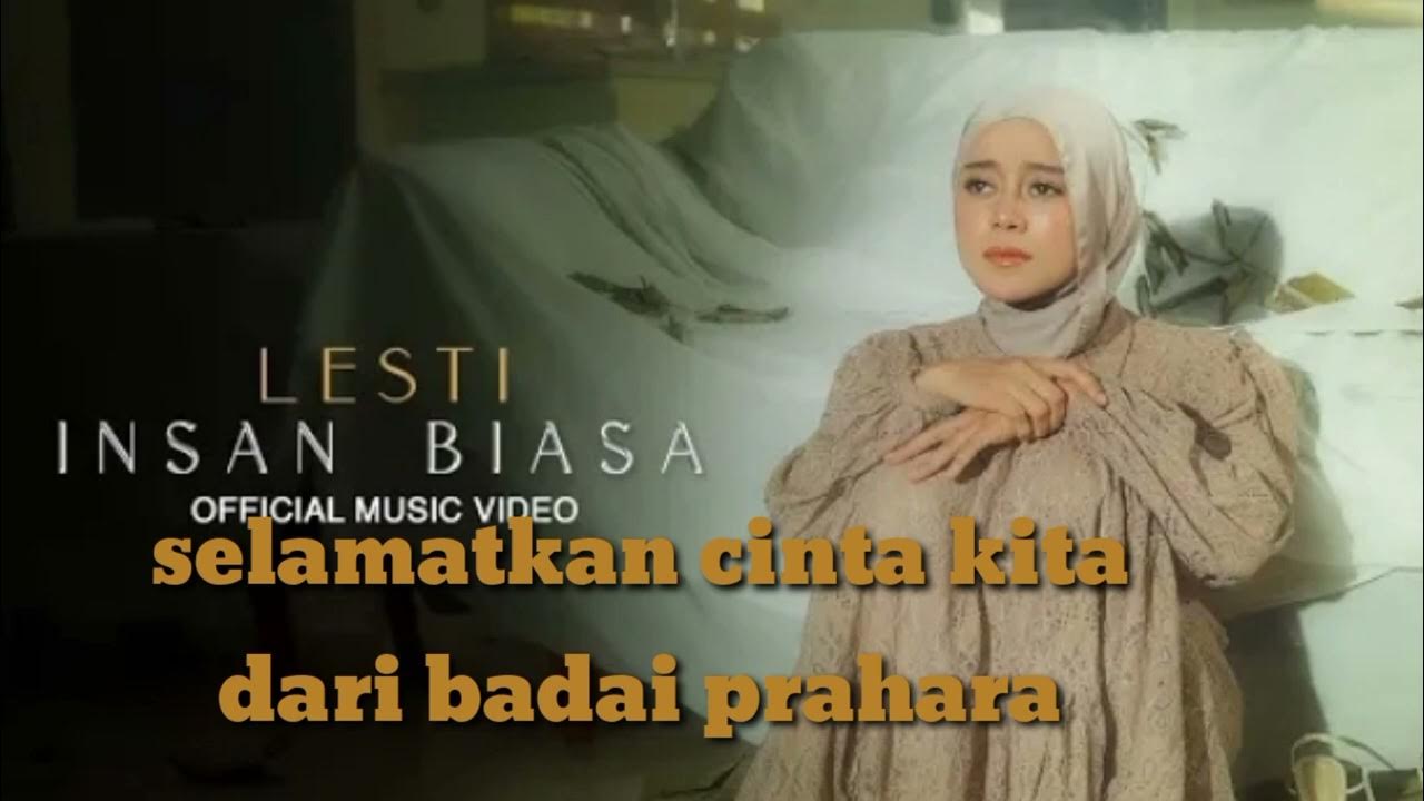 Lirik Lagu Lesti Insan Biasa Youtube