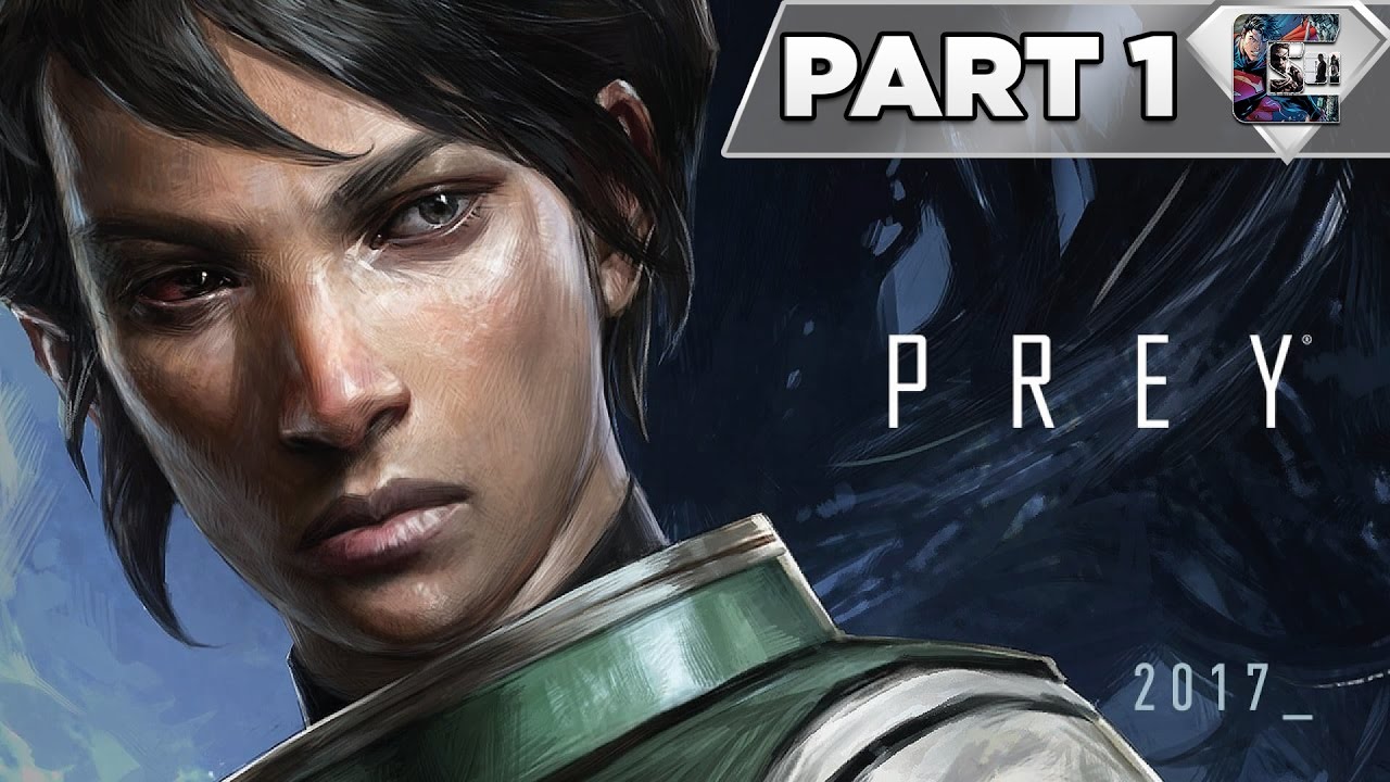 PREY (2017) Gameplay Walkthrough / Let's Play - Part 1 "Just a Normal ...