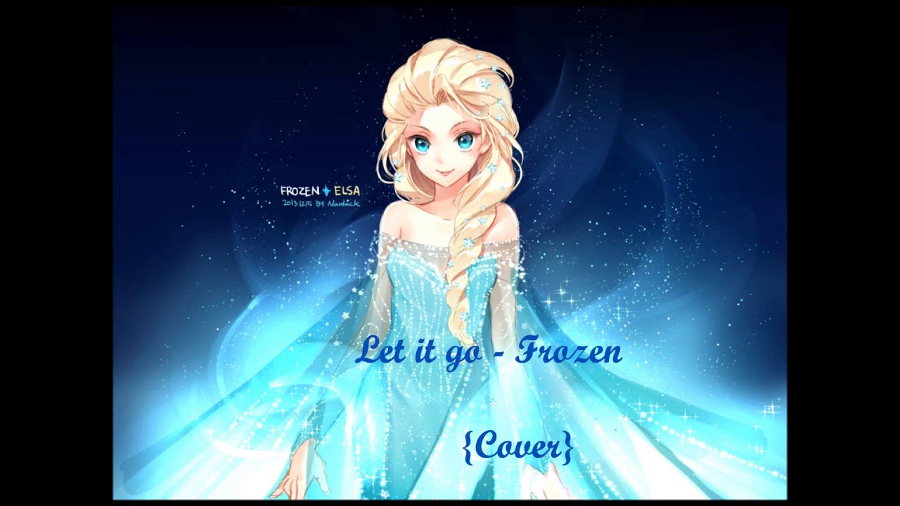 Let it go {Cover} - YouTube