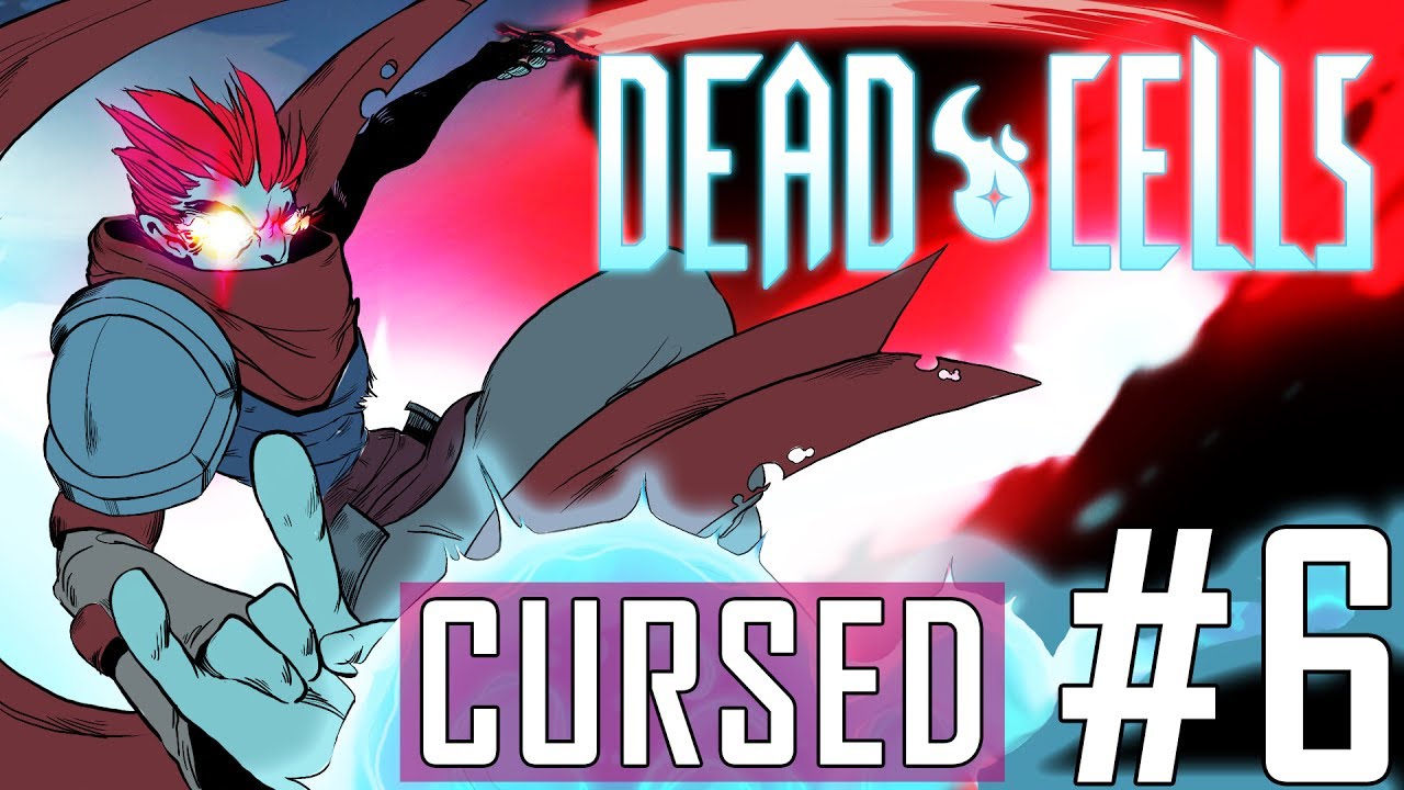 Dead Cells - CURSED - Episode 6 - YouTube