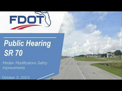 FDOT District One SR 70 Public Meeting concerning median modifications ...