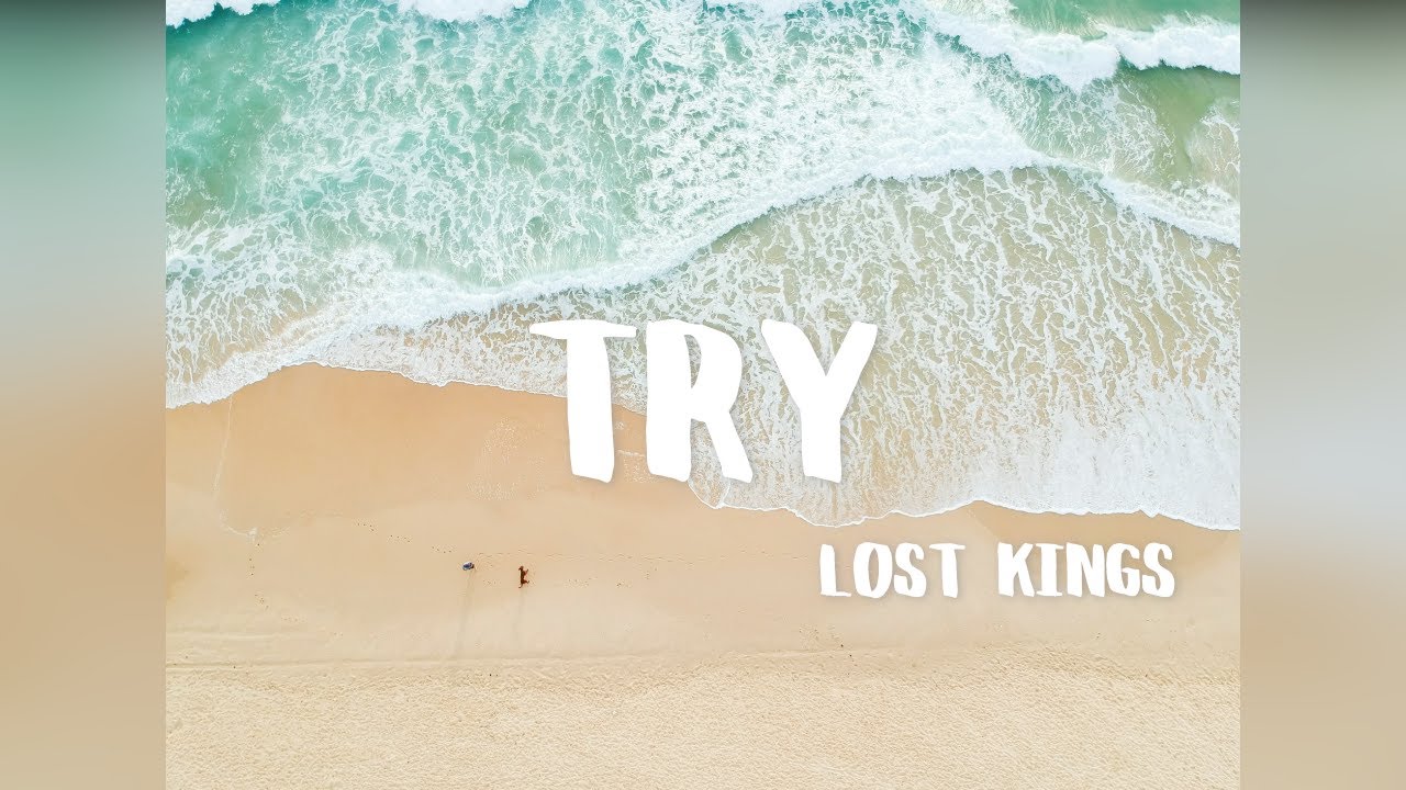 Lost Kings - Try (feat. SAFE) - YouTube