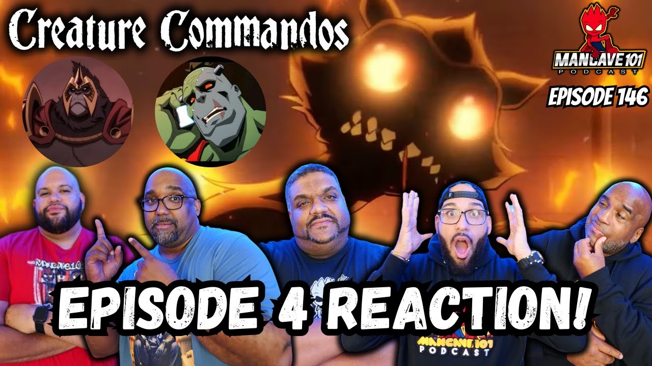 Creature Commandos Episode Four Reaction | Episode 146 - YouTube